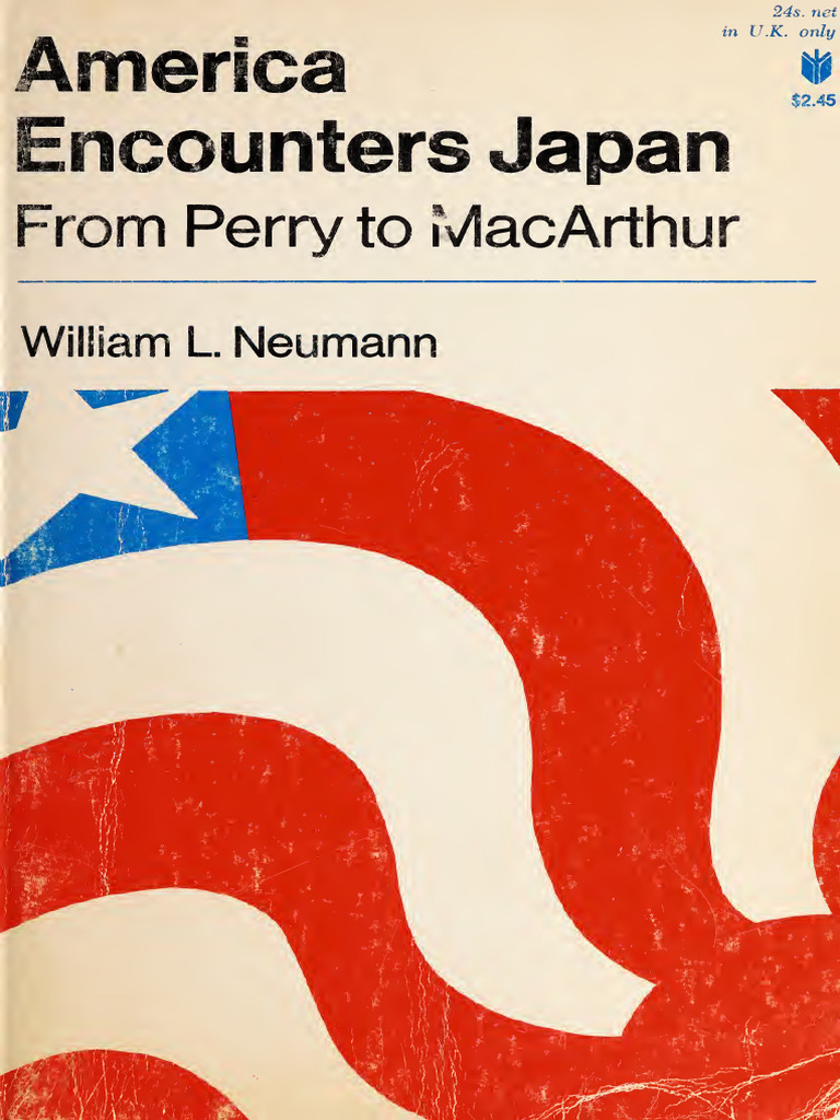 America Encounters Japan From Perry To Macarthur New Ed 0801810930 ...