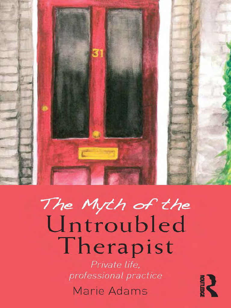 Myth of The Untroubled Therapist | PDF | Psychotherapy | Abnormal ...