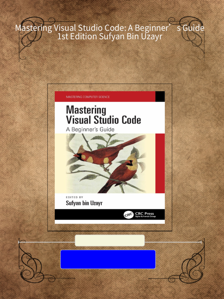 Mastering Visual Studio Code: A Beginner's Guide 1st Edition Sufyan Bin Uzayr | PDF | Integrated ...