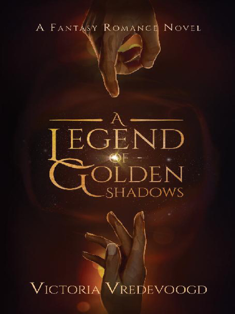 A Legend of Golden Shadows - Victoria Vredevoogd | PDF
