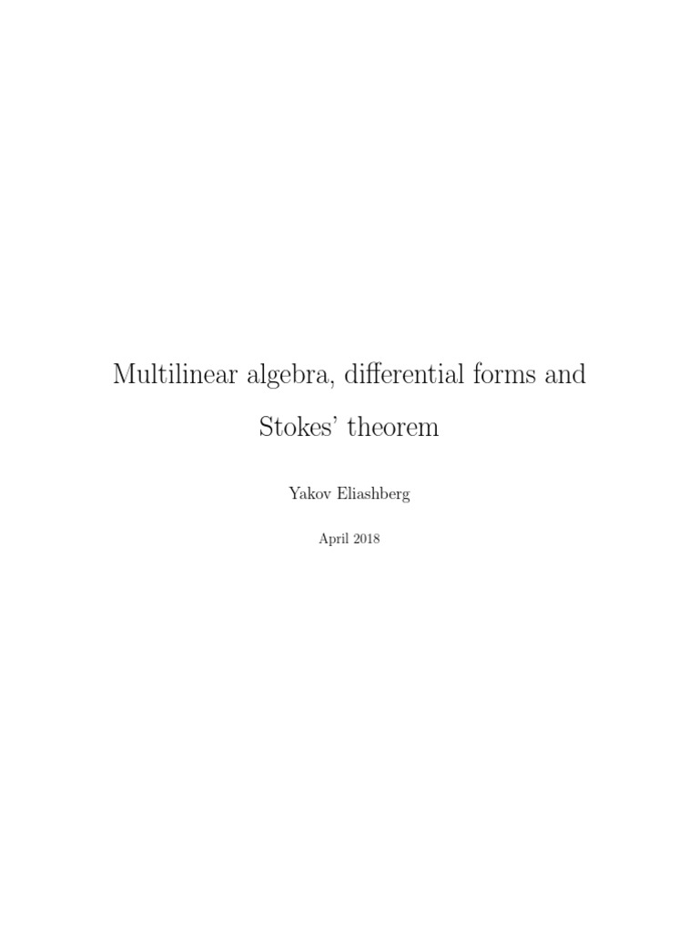Multilinear Algebra, Differential Forms and Stokes' Theorem Yakov ...