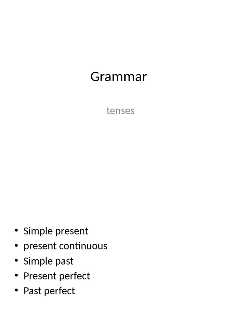 Grammar Tenses Overview | PDF | Grammatical Tense | Linguistics