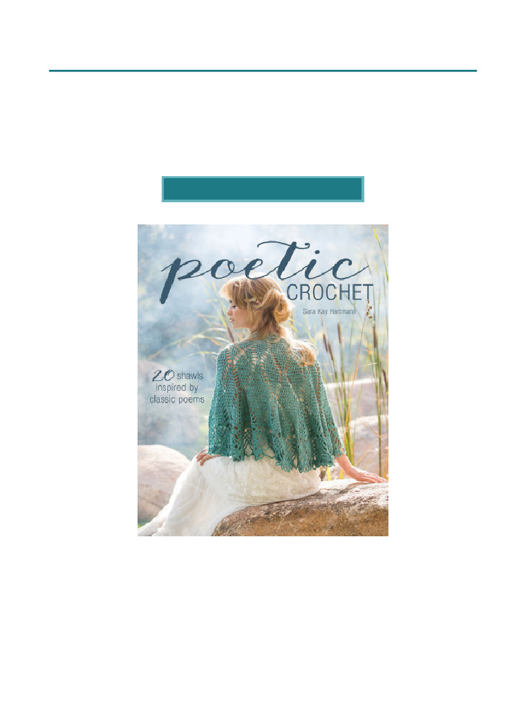 Don't Wait Poetic Crochet 20 Shawls Inspired by Classic Poems Complete ...