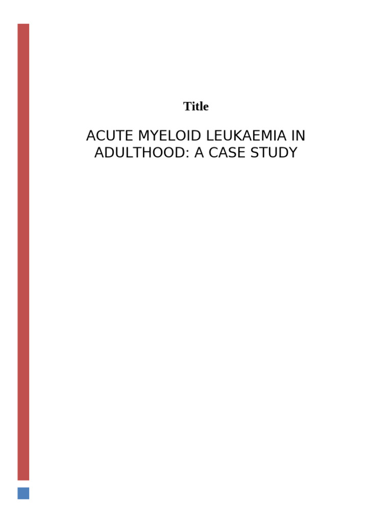 Acute Myeloid Leukaemia in Adulthood: A Case Study | PDF | Chemotherapy | Medicine