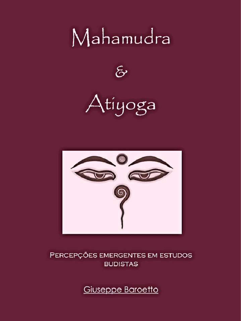 Mahamudra & Atiyoga - Percepções Emergentes em Estudos - Giuseppe ...