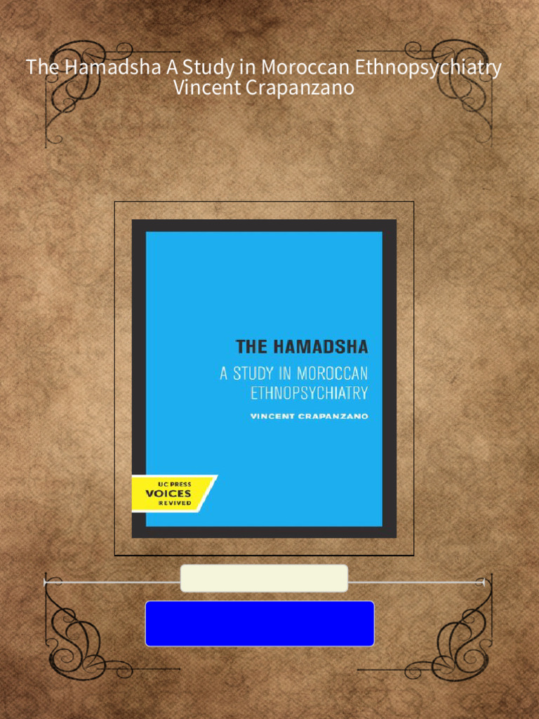 The Hamadsha A Study in Moroccan Ethnopsychiatry Vincent Crapanzano ...