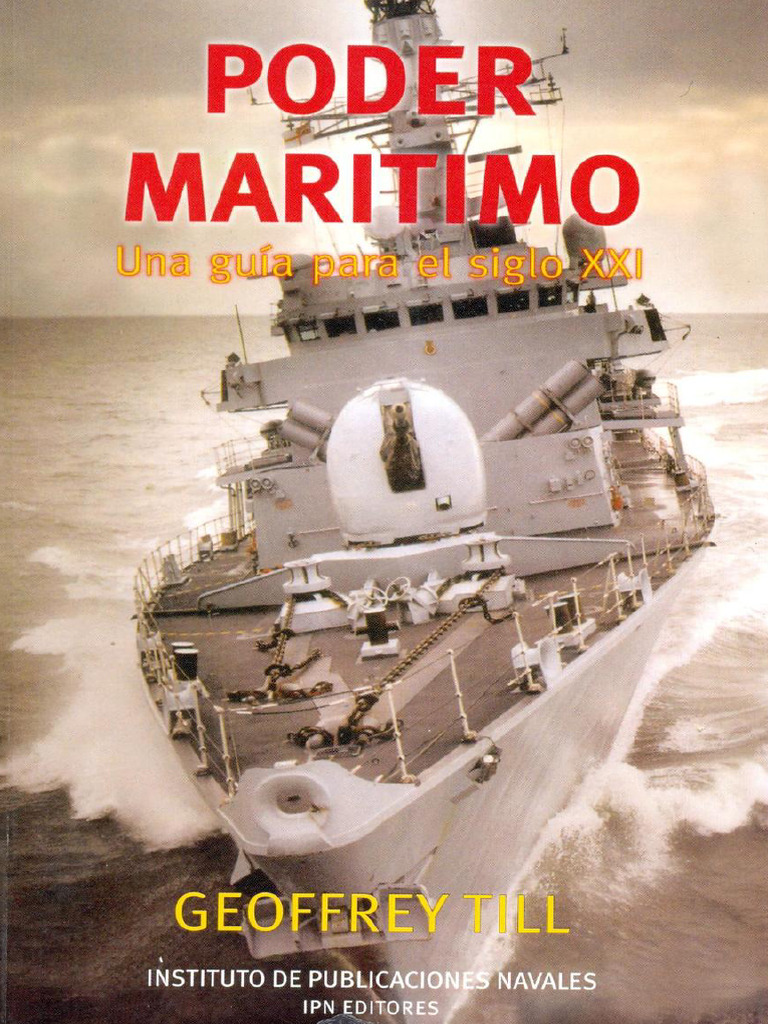 Poder Maritimo Geoffrey Till Una Guia Para El Siglo Xxi PDF Compress | PDF