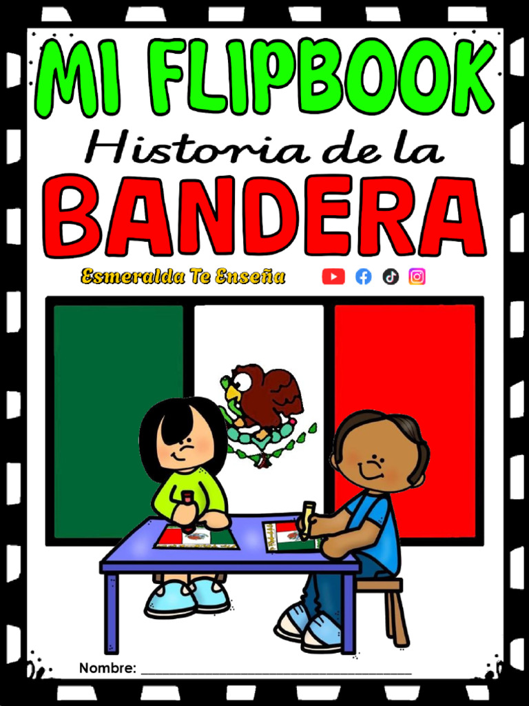 ??FLIPBOOK BANDERA MEXICANA ? ?esmeralda Te Enseña ? ?día de La Bandera ...