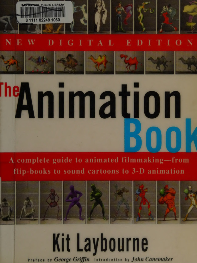 The Animation Book_ a Complete Guide to Animated -- Kit Laybourne; Preface by George Griffin ...