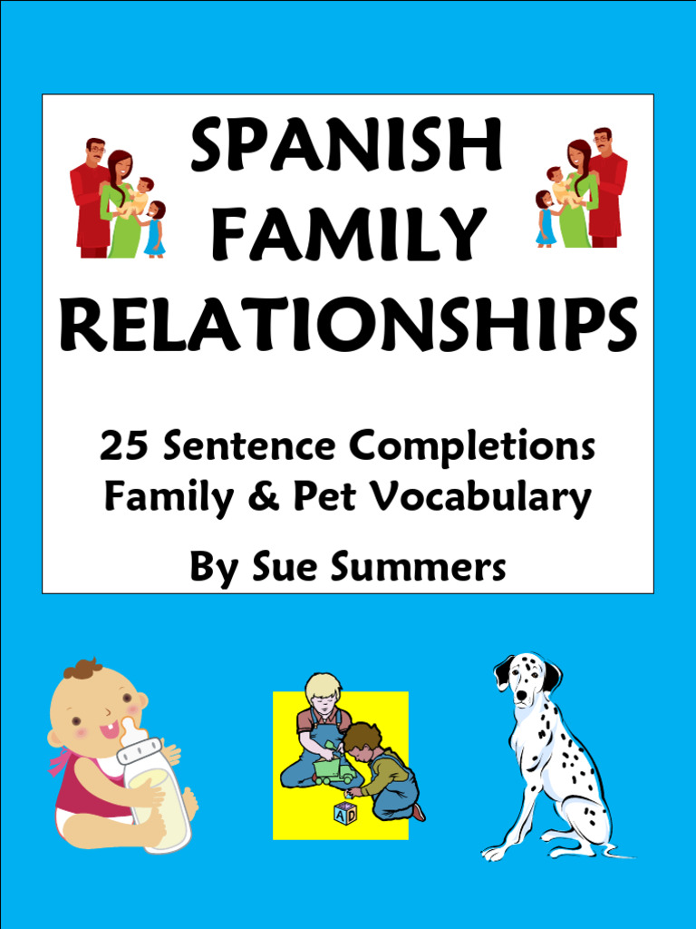 Spanish Family Relationships: 25 Sentence Completions Family & Pet ...