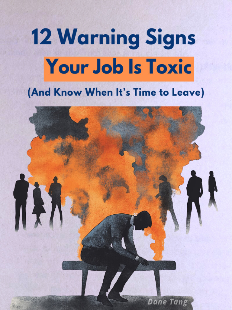 12 Warning Signs Your Job Is Toxic | PDF