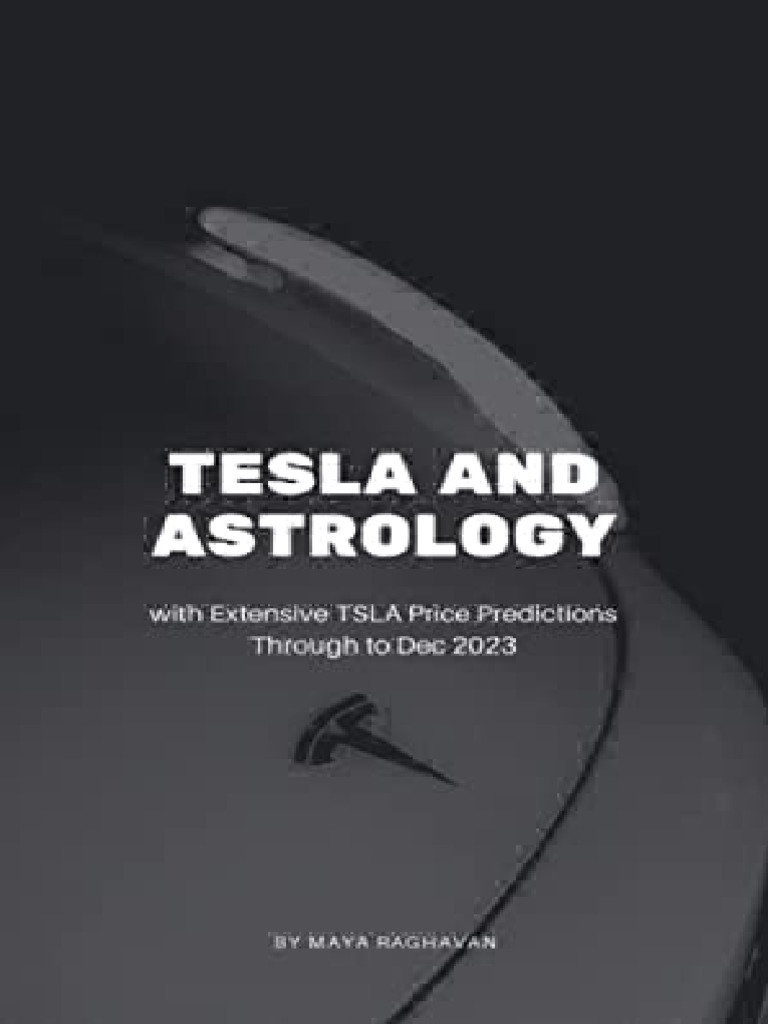 TESLA and ASTROLOGY - With Extensive TSLA Price Predictions - Maya ...