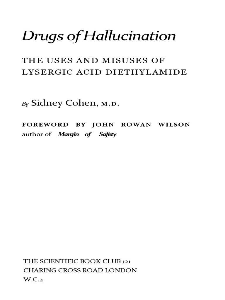 Drugs of Hallucination Uses and Misuses of Lysergic Acid Sidney | PDF ...