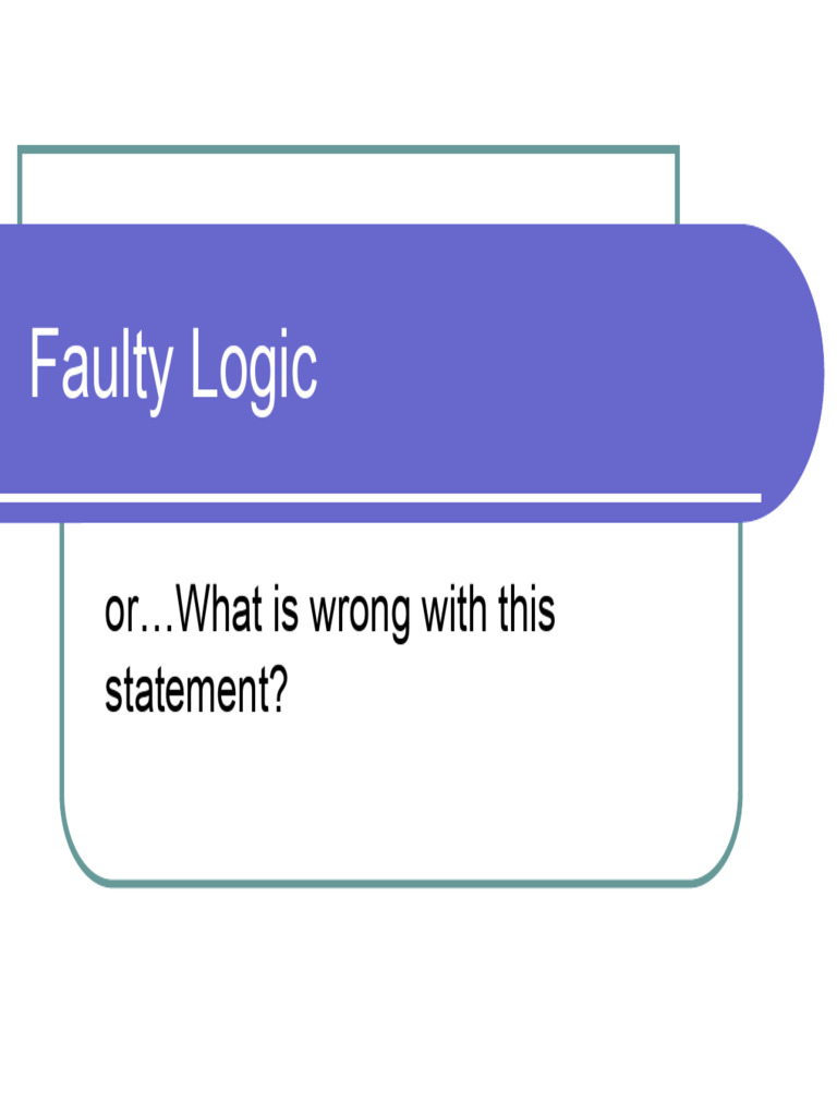 Understanding Faulty Logic in Arguments | PDF | Fallacy | Logic