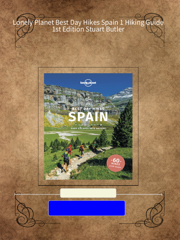 Full download Lonely Planet Best Day Hikes Spain 1 Hiking Guide 1st ... Full download Lonely Planet Best Day Hikes Spain 1 Hiking Guide 1st ...