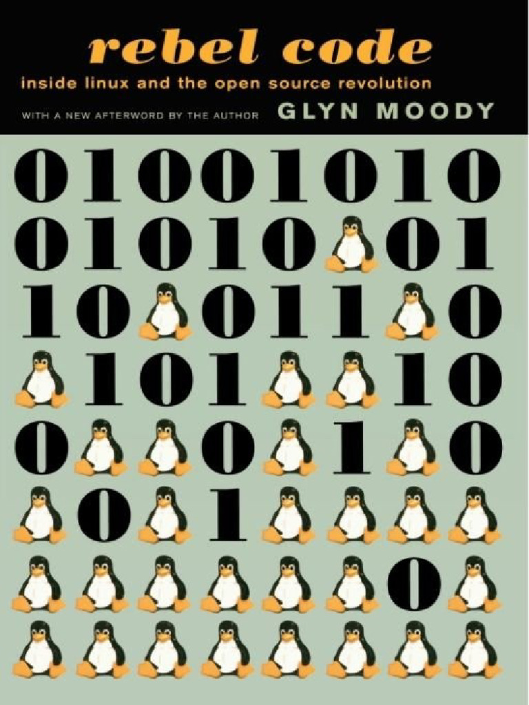 Rebel Code Linux and The Open Source Revolution 978 0 786 74520 3 0786745207 | PDF | Hacker ...