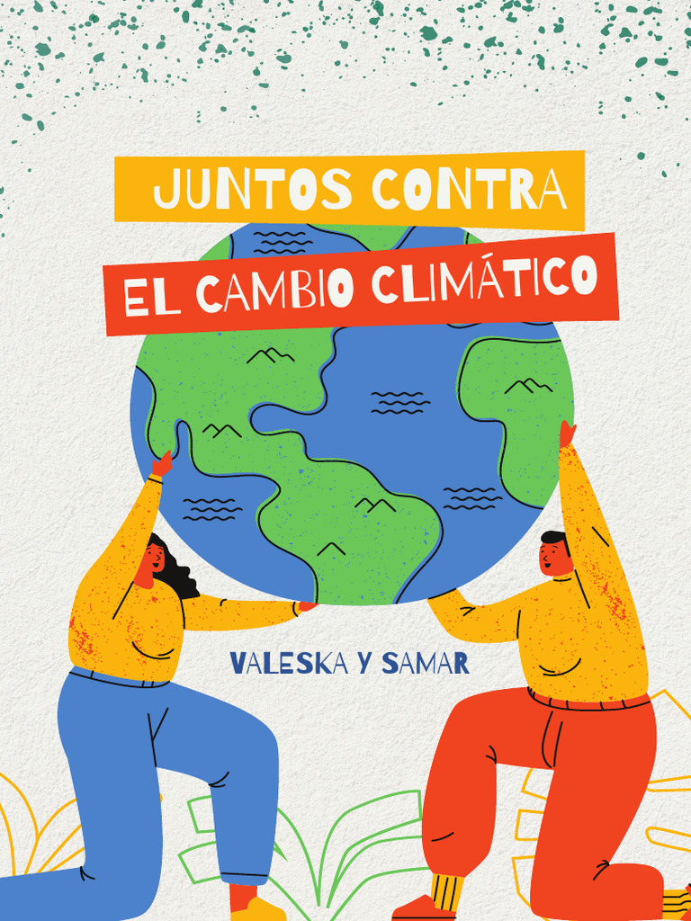 Juntos Contra: El Cambio Climático | PDF | Cambio climático | Impacto ...