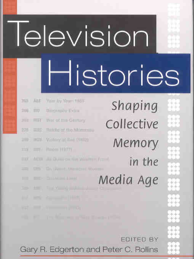 Television Histories Shaping Collective Memory in The Media Age (Gary R ...