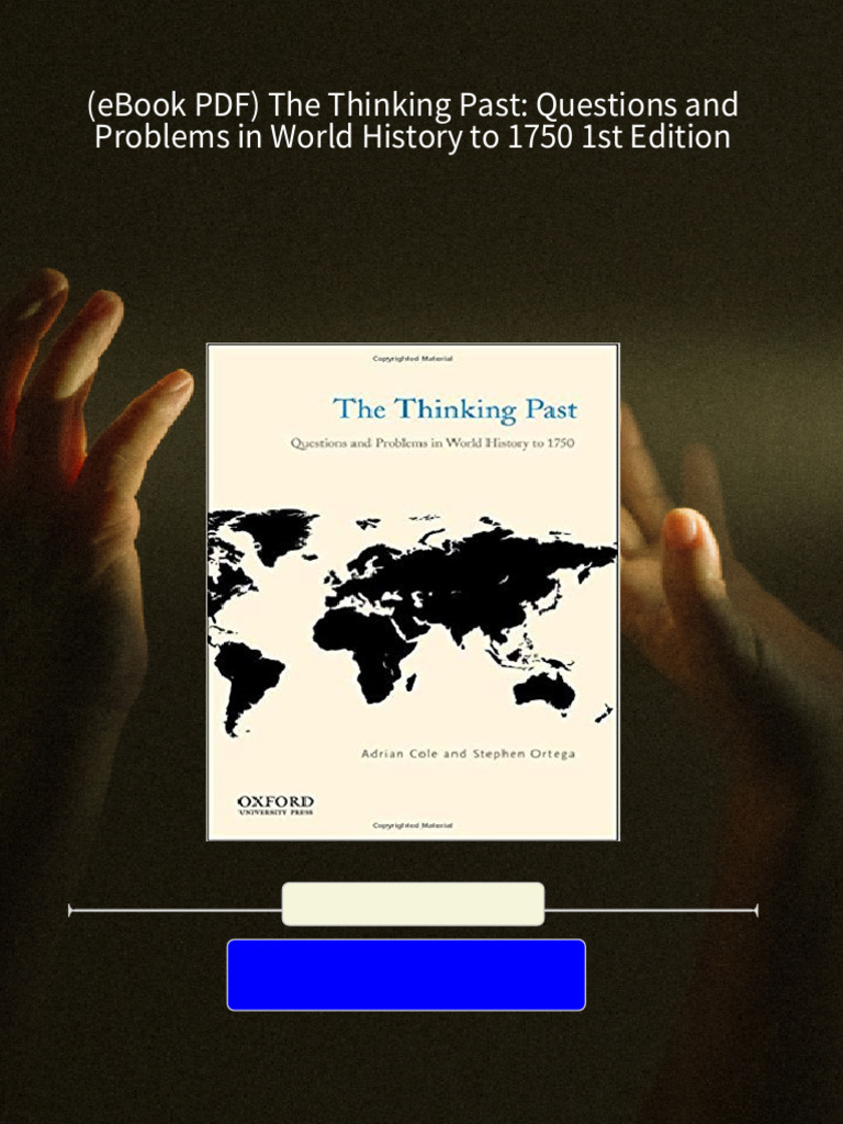 (eBook PDF) The Thinking Past: Questions and Problems in World History to 1750 1st Edition 2024 ...