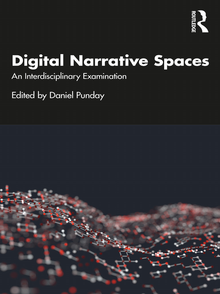 Digital Narrative Spaces by Daniel Punday | PDF | Narrative | Graphical ...