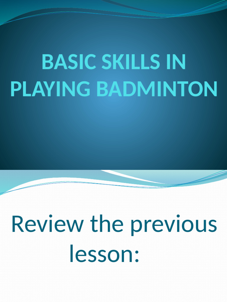 Basic Skills in Playing Badminton | PDF | Games Of Physical Skill ...