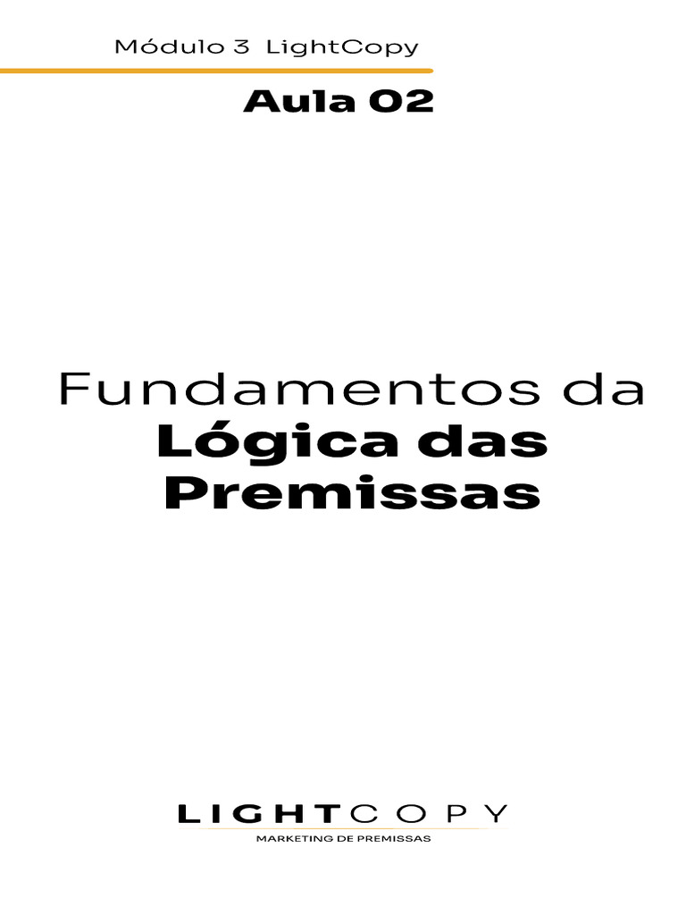 Aula02 Premissas Fundamentosdalgicadaspremissas Modulo03 1 | PDF | Argumento | Lógica