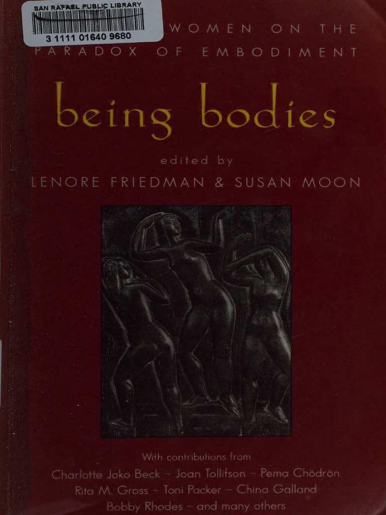 Being Bodies Buddhist Women On The Paradox of Embodiment (Lenore ...