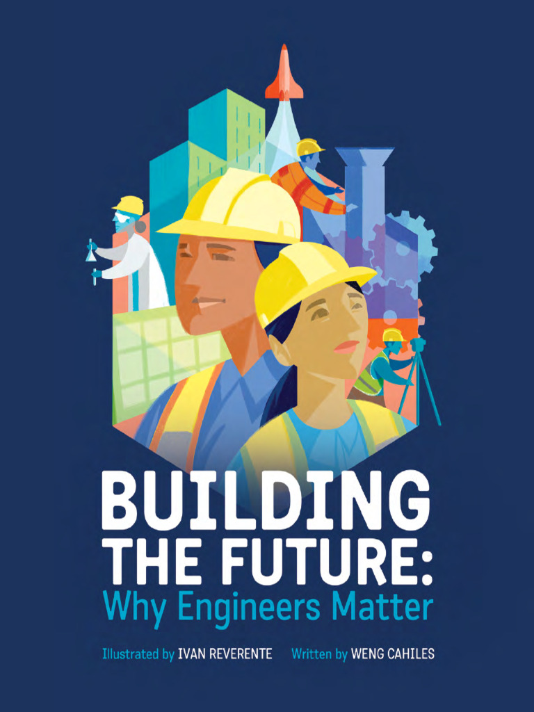 15 Building The Future - Why Engineers Matter | PDF | Robot | Robotics