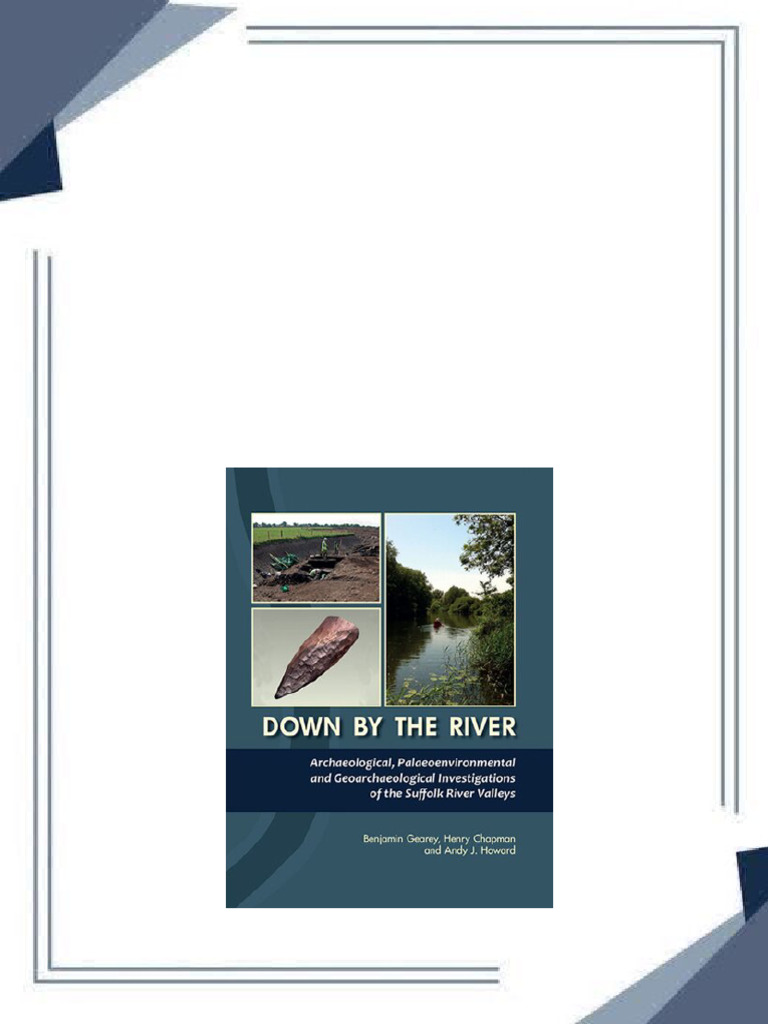 (Ebook) Down By The River: Archaeological, Palaeoenvironmental and ...