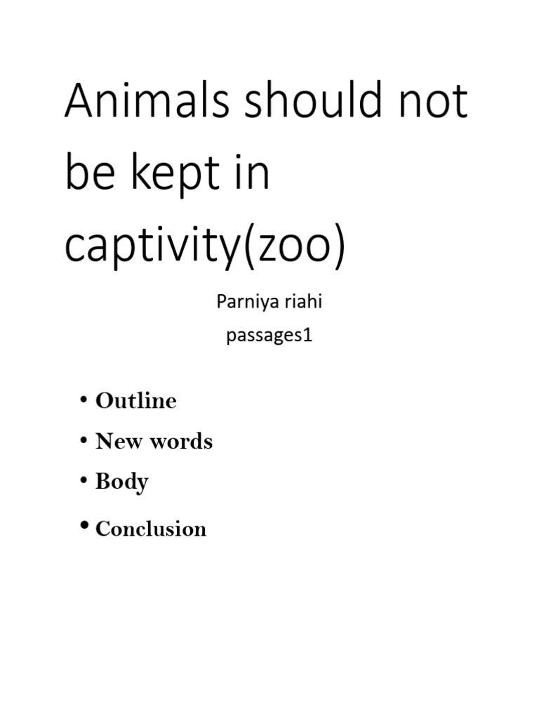 Animals Should Not Be Kept in Captivity | PDF
