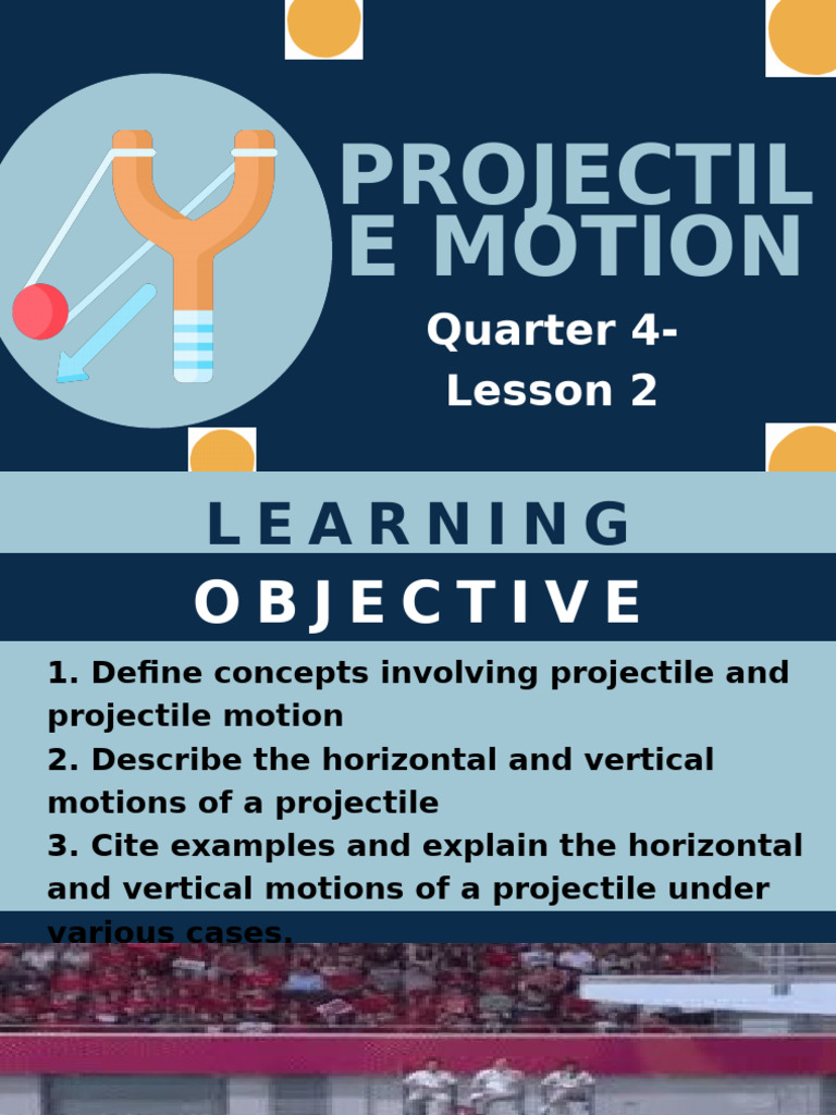 Lesson 2-Projectile Motion | PDF | Projectiles | Physical Quantities