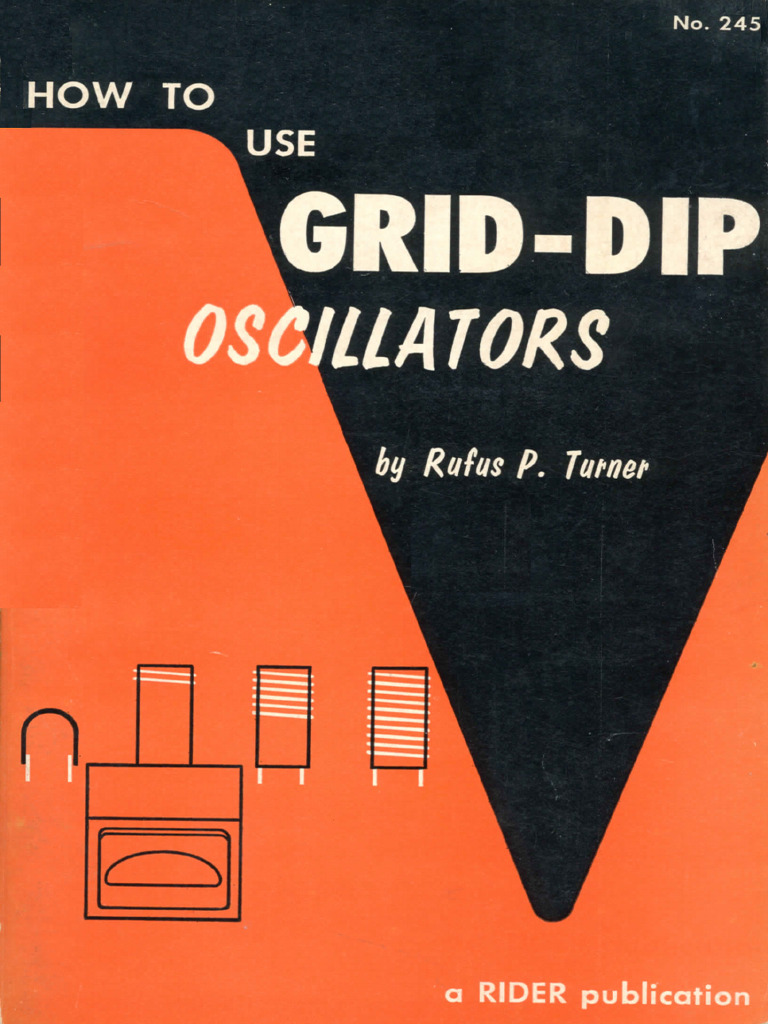 How To Use Grid Dip Oscillators Rufus P Turner 1960 | PDF