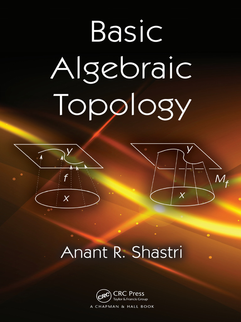 Basic Algebraic Topology (Shastri A.r.) (Z-Library) | PDF | Topology | Group (Mathematics)