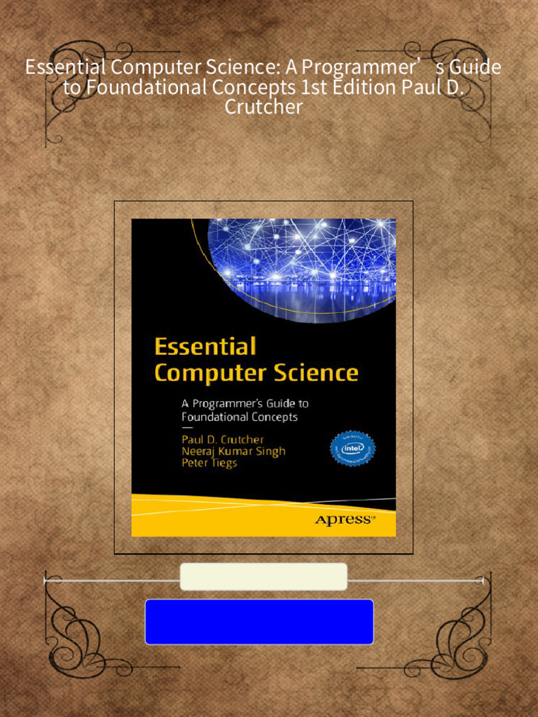 Essential Computer Science: A Programmer’s Guide to Foundational ... Essential Computer Science: A Programmer’s Guide to Foundational ...