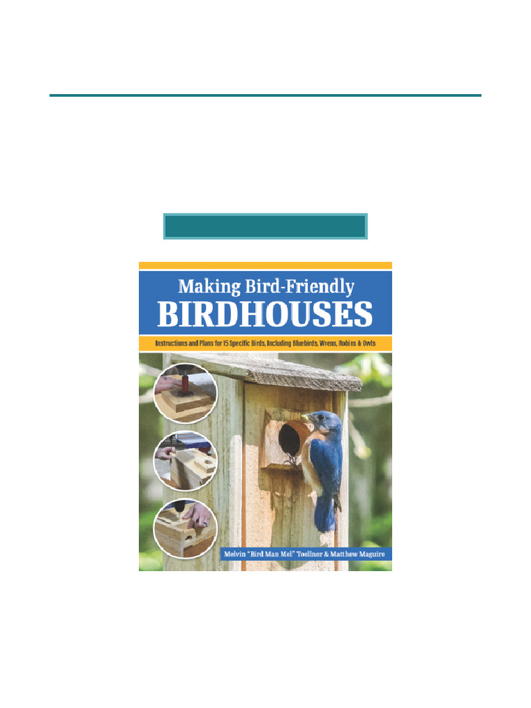 Claim Making Bird Friendly Birdhouses Instructions and Plans for 15 ...