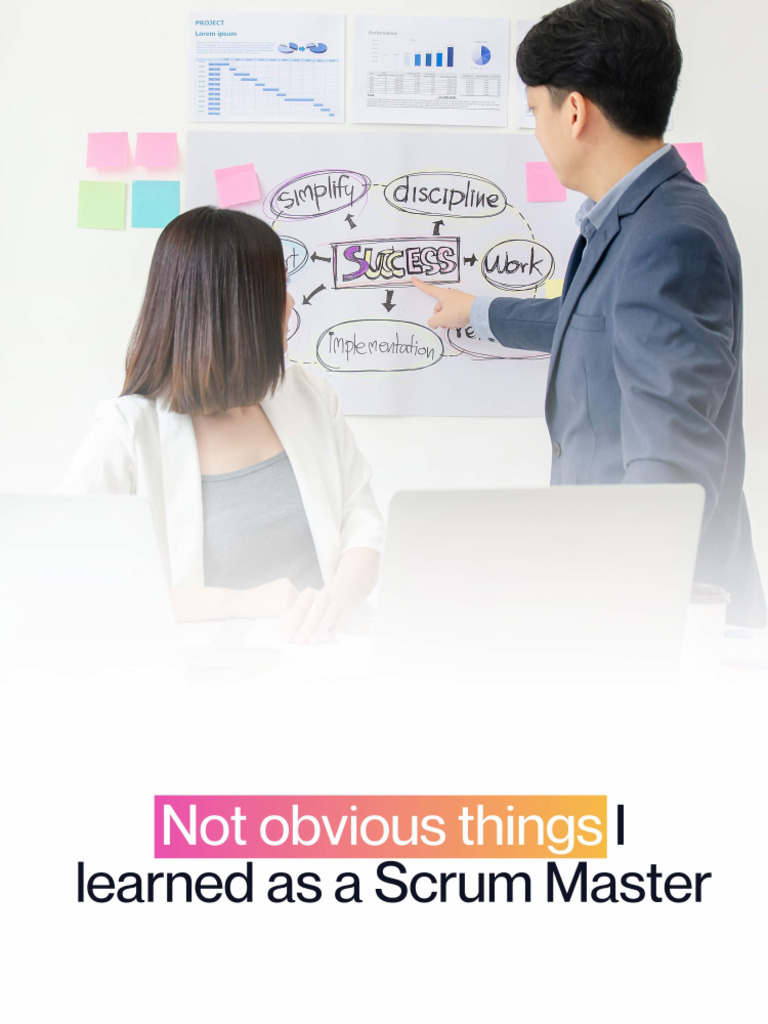 Not Obvious Things I Learned As A Scrum Master | PDF