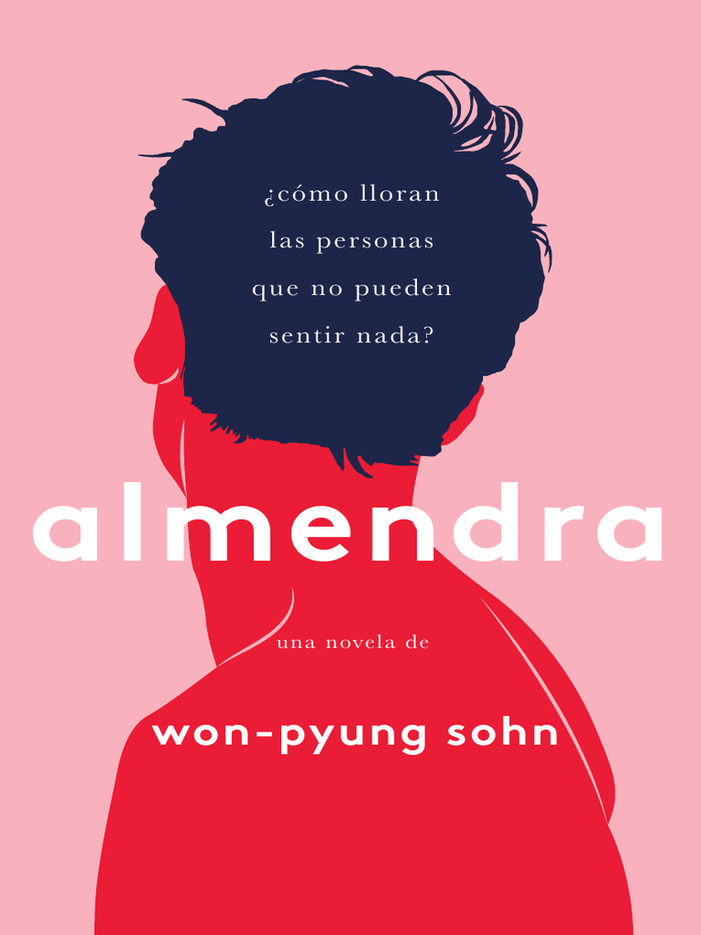 Almendra: Novela de Won-Pyung Sohn | PDF | Publicación | Escritura
