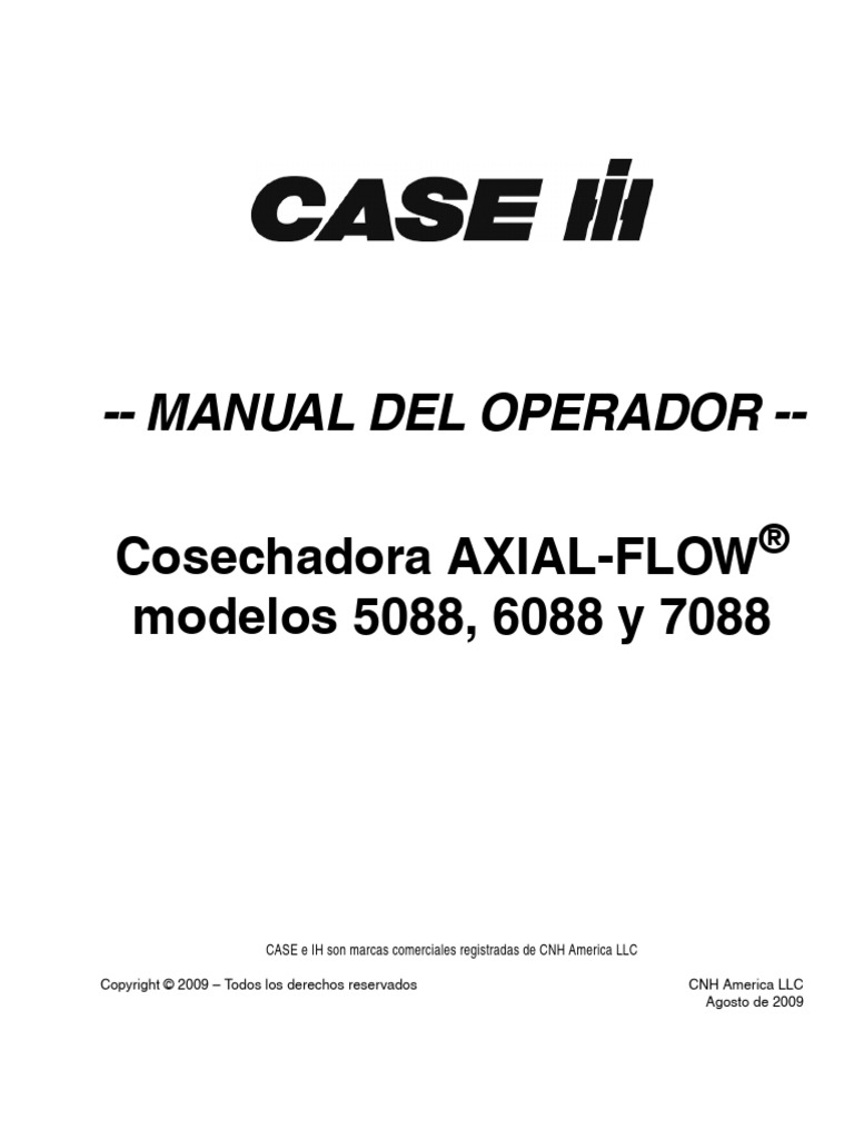 Manual Del Operador - : Cosechadora AXIAL-FLOW Modelos 5088, 6088 y ...