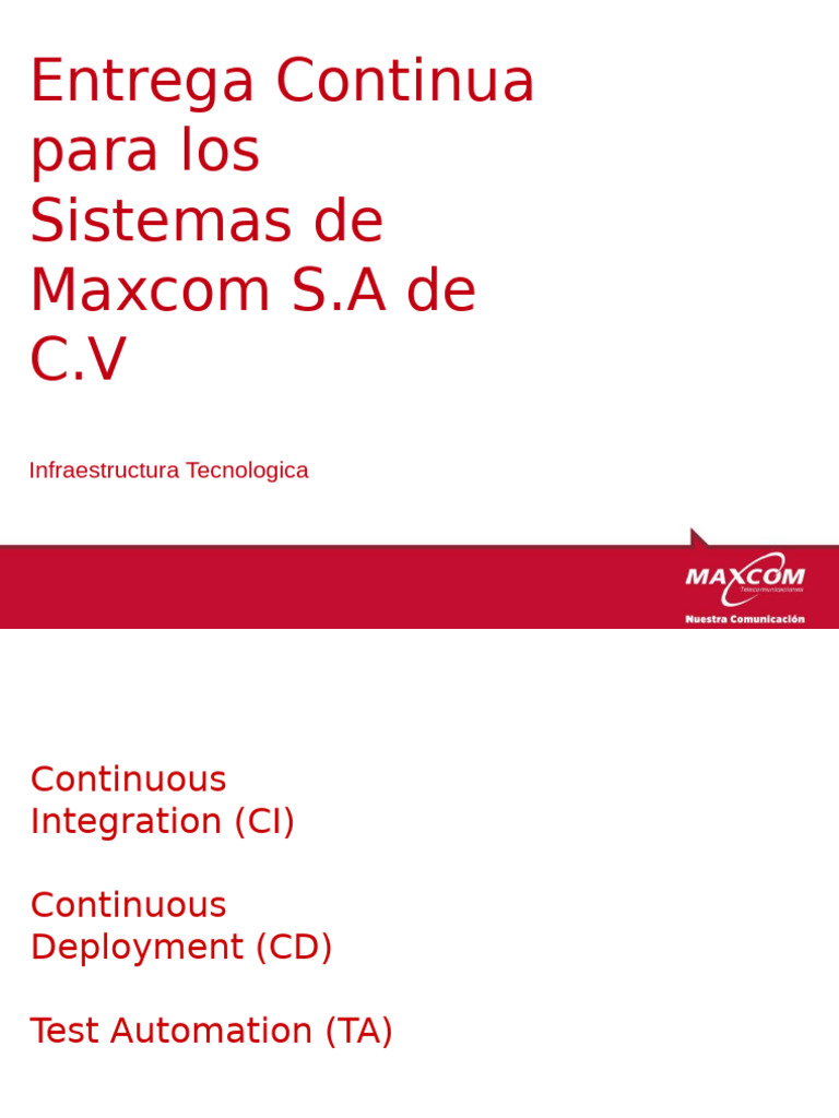Maxcom Delivery Continuo Ago 28, 2014 | PDF | Informática | Ingeniería de software