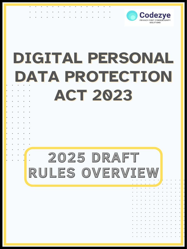 DPDP 2023 - 2025 Draft Rules Overview - 250108 - 085323 | PDF | Information Privacy | Fiduciary