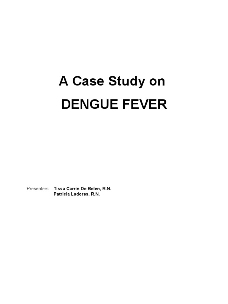 A Case Study On Dengue Fever | PDF | Health Sciences | Medical Specialties