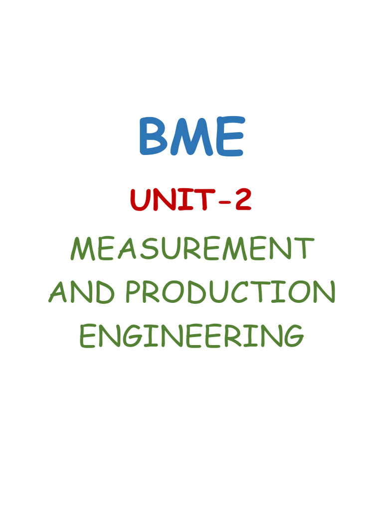 BME Unit 2 - Measurement and Production Engineering | PDF