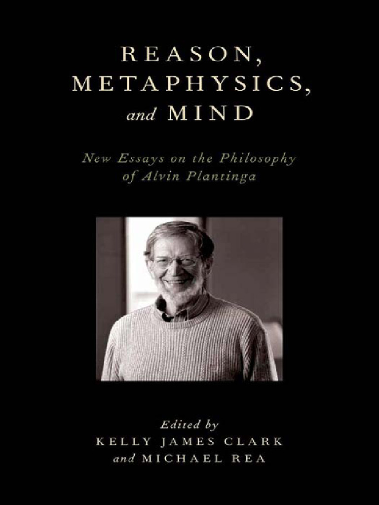 Reason, Metaphysics, and Mind_ New Essays on the Philosophy of Alvin ...