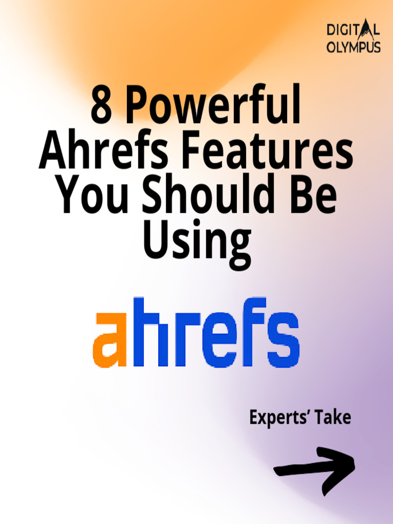 SEO Experts' Guide to Ahrefs Tools | PDF | Search Engine Optimization | Hypertext