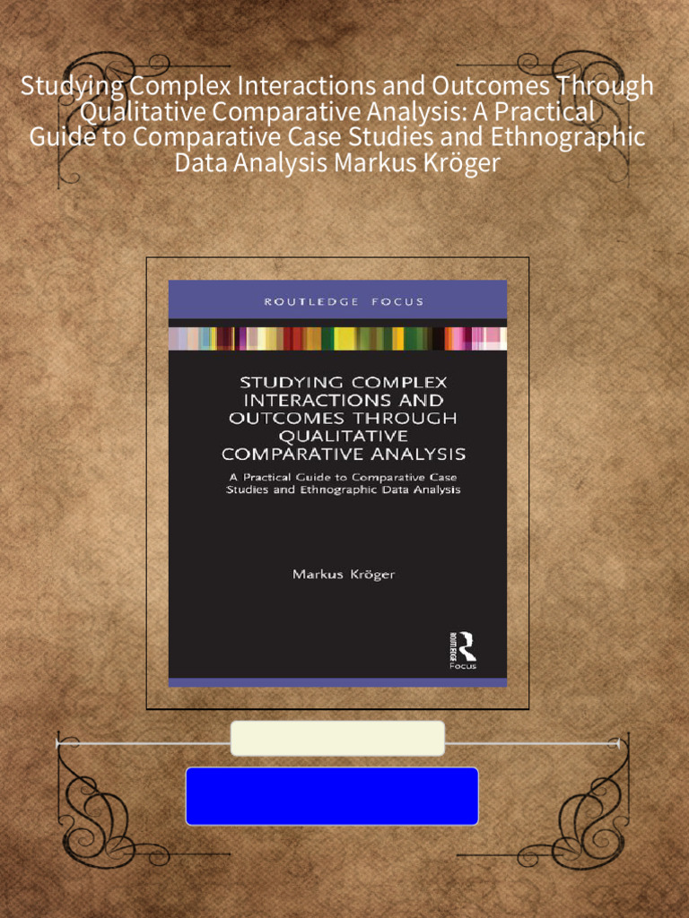 Download Studying Complex Interactions and Outcomes Through Qualitative ... Download Studying Complex Interactions and Outcomes Through Qualitative ...