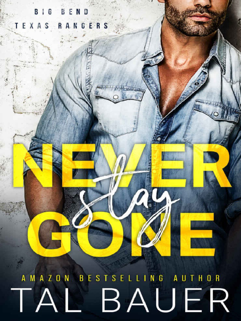 Never Stay Gone M M Romantic S - Tal Bauer | PDF | Derechos de autor | Texas