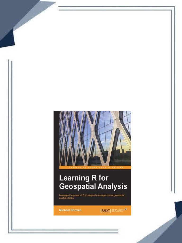 Get Learning R For Geospatial Analysis Leverage The Power Of R To Elegantly Manage Crucial