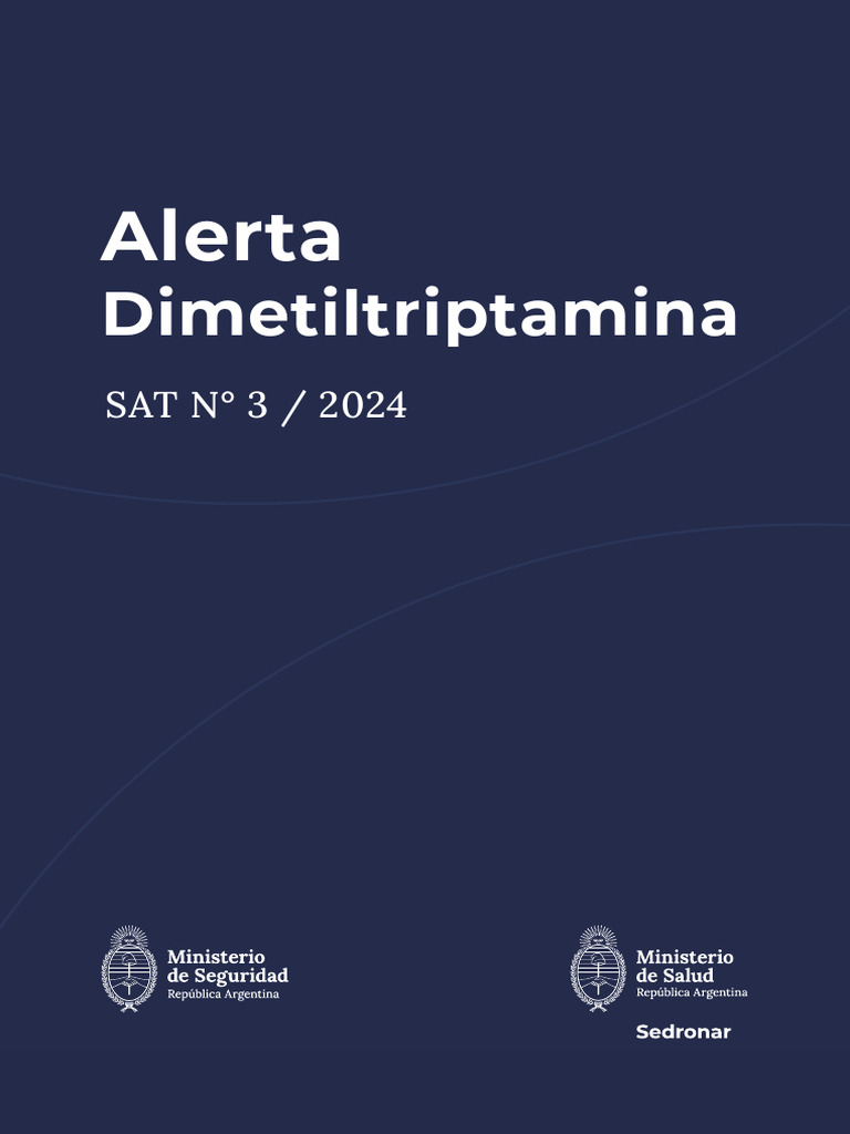 Alerta Dimetiltriptamina-Sat 3 2024 | PDF | Drogas | Drogas que actúan sobre el sistema nervioso