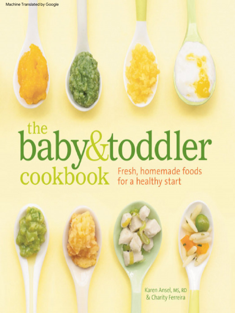 The Baby and Toddler Cookbook Fresh, Homemade Foods For A Healthy Start ...
