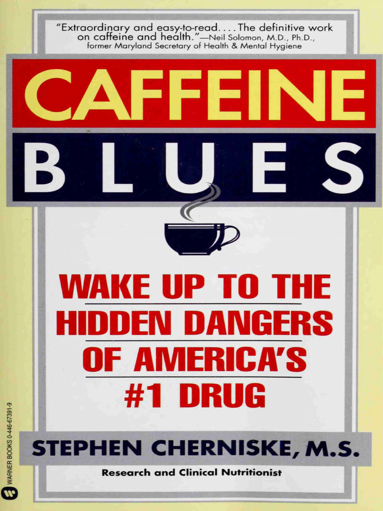 Stephen Cherniske - Caffeine Blues - Wake Up To The Hidden Dangers of ...